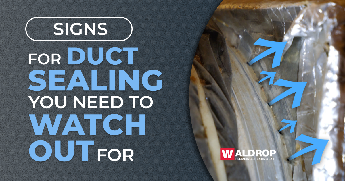 Signs for Duct Sealing Services You Need to Watch Out For | Waldrop ...