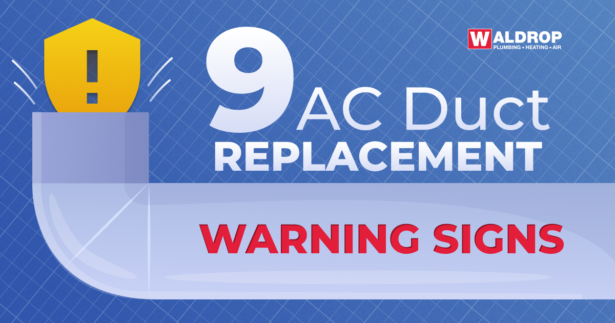 9 AC Duct Replacement Warning Signs | Waldrop Plumbing-Heating-Air