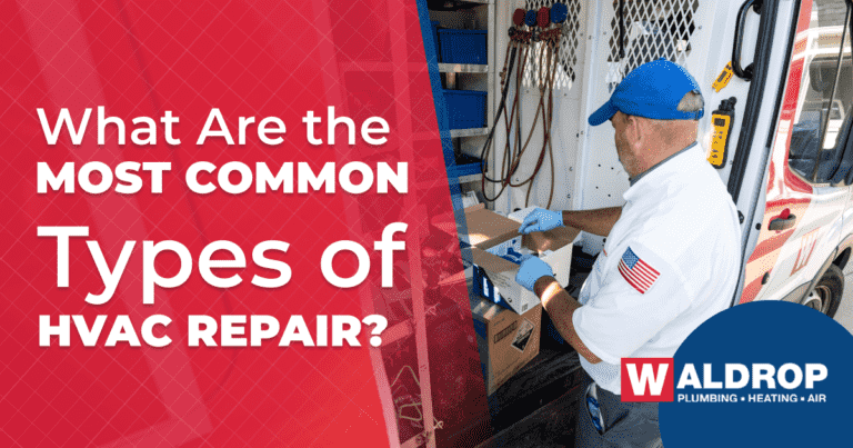 What Are the Most Common Types of HVAC Repair? | Waldrop Plumbing ...
