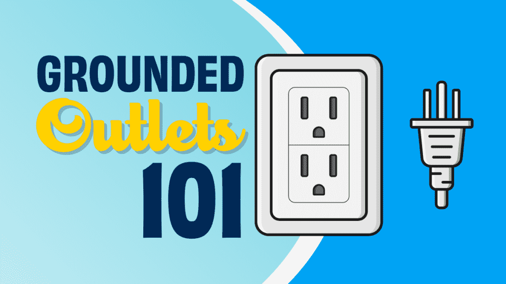 Grounded Outlets 101: What Every Homeowner Should Know | Waldrop ...