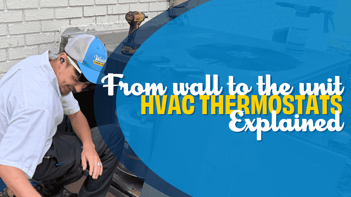 From Wall to the Unit: HVAC Thermostats Explained | Waldrop Plumbing ...